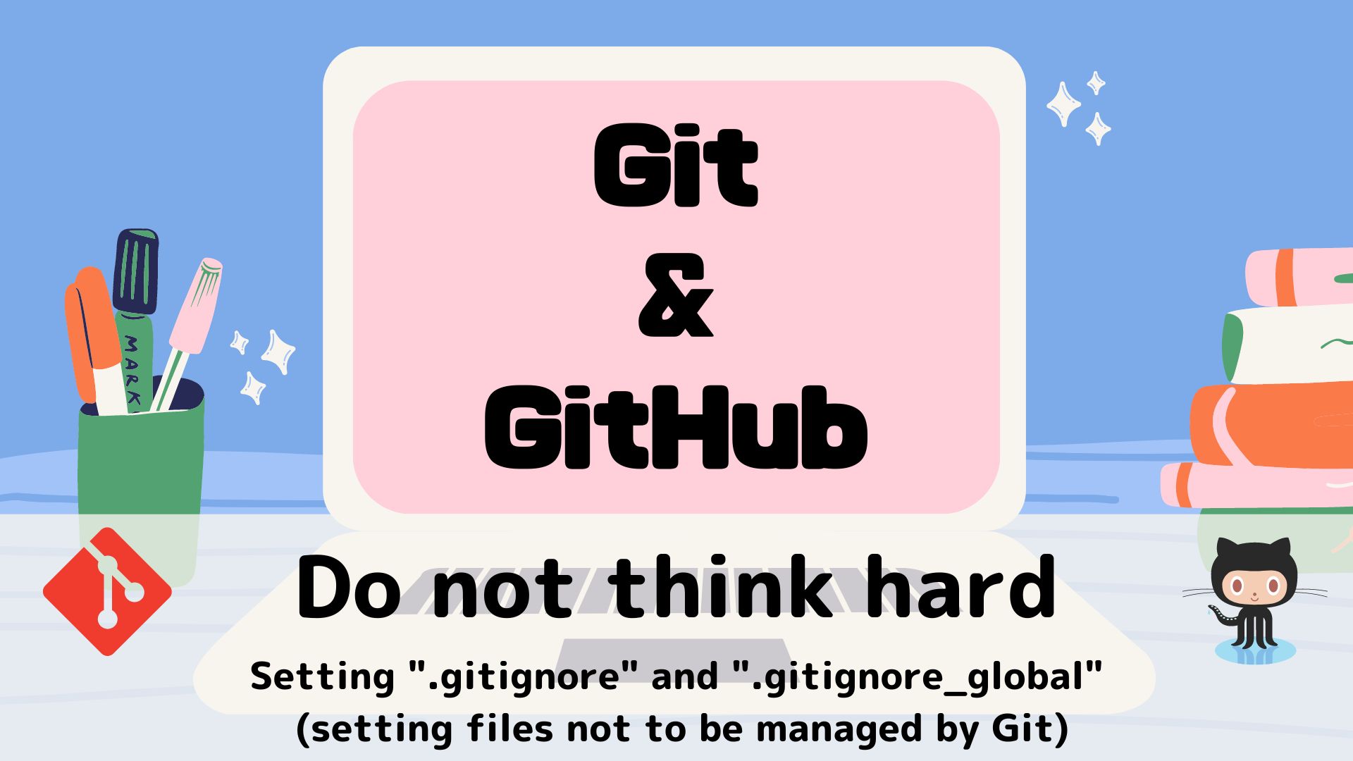 Version Control Git (Part1-Part.11) [Git (Part.11)]｜Setting ".gitignore" and ".gitignore_global ...